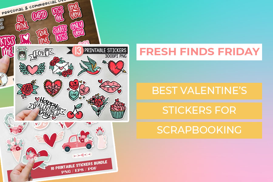 BEST Printable Valentine's Stickers to Print & Cut